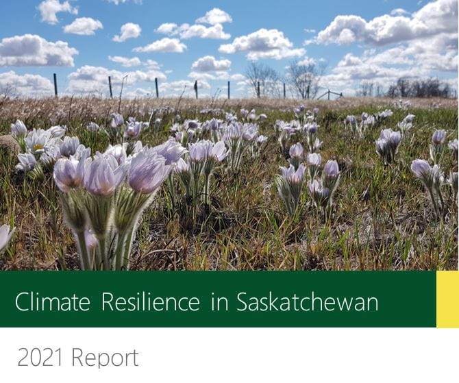 2021 REPORT SHOWS IMPROVEMENT TO CLIMATE RESILIENCE IN SASKATCHEWAN ...